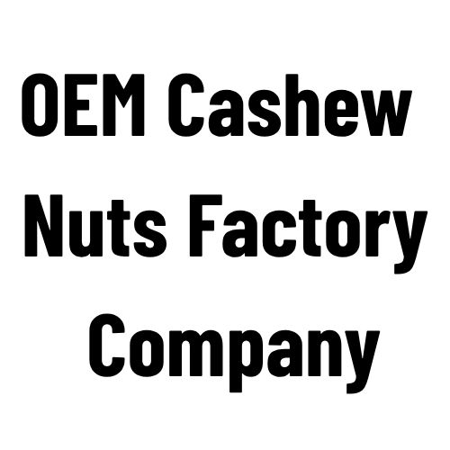 OEM Cashew Nuts Factory for Premium Bulk Export Markets